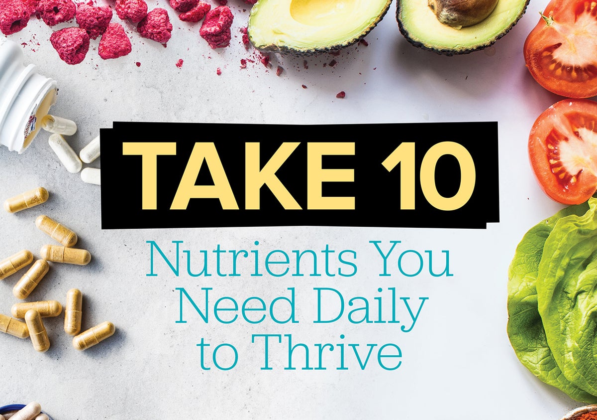 10 Nutrients You Need Daily to Thrive